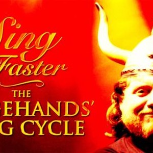 Sing Faster: The Stagehands' Ring Cycle - Rotten Tomatoes