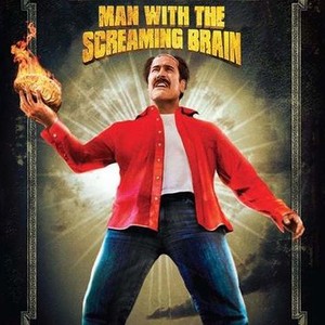 Man With the Screaming Brain - Rotten Tomatoes