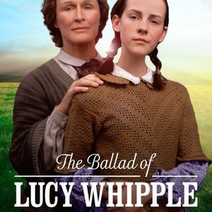 The Ballad of Lucy Whipple - Rotten Tomatoes