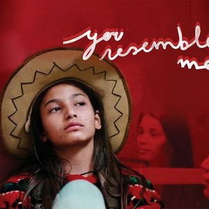 You Resemble Me - Rotten Tomatoes