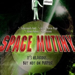 Space Mutiny - Rotten Tomatoes