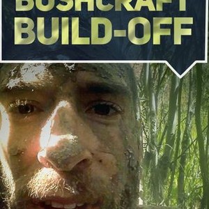 Bushcraft Build-Off - Rotten Tomatoes