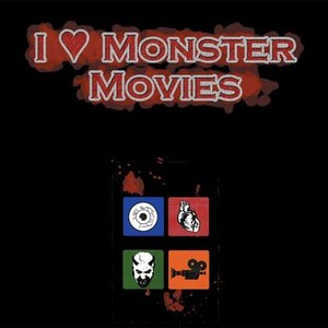 I Heart Monster Movies - Rotten Tomatoes