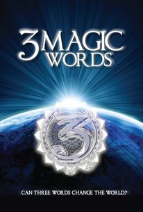 3 Magic Words | Rotten Tomatoes