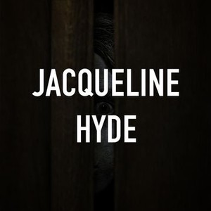 Jacqueline Hyde - Rotten Tomatoes