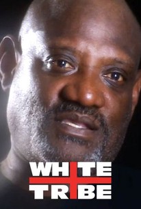 White Tribe - Rotten Tomatoes