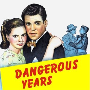 Dangerous Years - Rotten Tomatoes