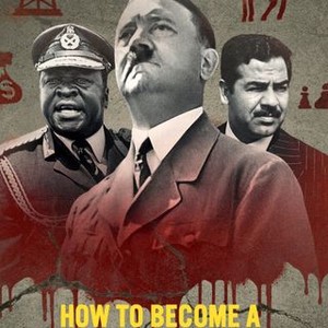 How to Become a Tyrant - Rotten Tomatoes