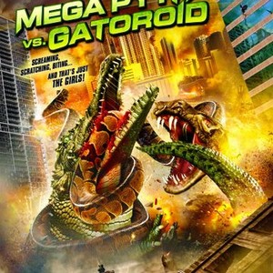 Mega Python vs. Gatoroid - Rotten Tomatoes