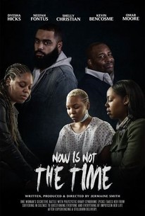Now Is Not the Time | Rotten Tomatoes