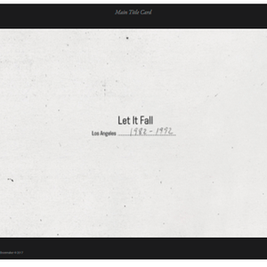 Let It Fall: Los Angeles 1982-1992 - Rotten Tomatoes