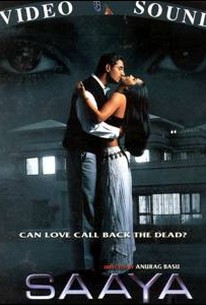 Saaya (2003) - Rotten Tomatoes