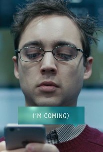 I'm Coming) | Rotten Tomatoes