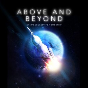 Above and Beyond: NASA's Journey to Tomorrow - Rotten Tomatoes