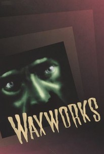 Waxworks | Rotten Tomatoes