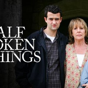 Half Broken Things - Rotten Tomatoes