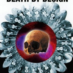 Death by Design - Rotten Tomatoes