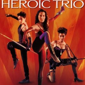 The Heroic Trio - Rotten Tomatoes