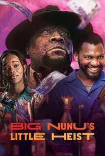 Big Nunu's Little Heist - Rotten Tomatoes