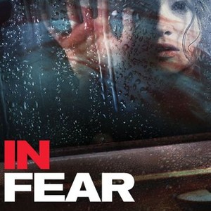 In Fear - Rotten Tomatoes