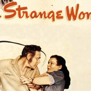 The Strange Woman - Rotten Tomatoes