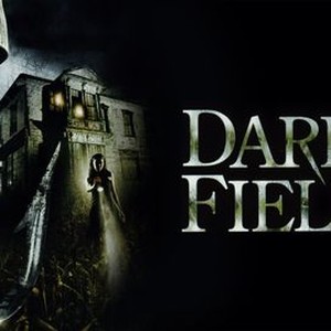 Dark Fields - Rotten Tomatoes