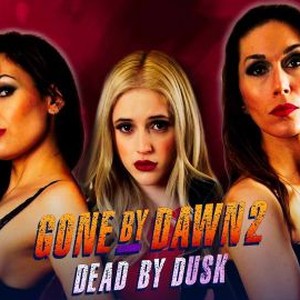 Gone By Dawn 2 Dead By Dusk Rotten Tomatoes