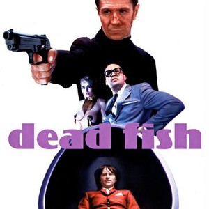 Dead Fish - Rotten Tomatoes