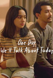 One Day We'll Talk About Today | Rotten Tomatoes