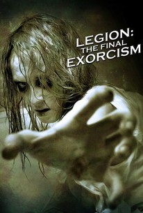 Legion: The Final Exorcism | Rotten Tomatoes
