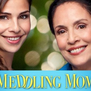 Meddling Mom - Rotten Tomatoes