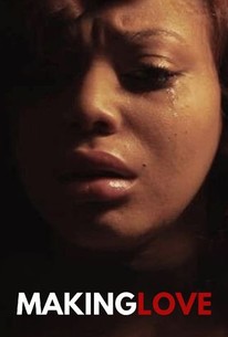 Making Love (2014) | Rotten Tomatoes