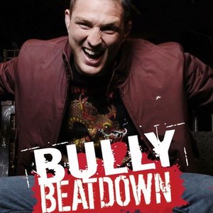 Bully Beatdown - Rotten Tomatoes