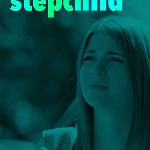 The Stepchild (2016) - Rotten Tomatoes