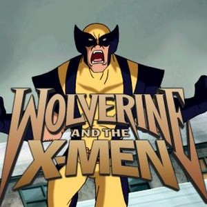 Wolverine and the X-Men - Rotten Tomatoes