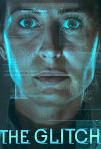 The Glitch (2019) | Rotten Tomatoes