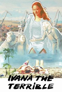 Ivana the Terrible | Rotten Tomatoes