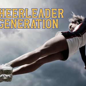 Cheerleader Generation - Rotten Tomatoes