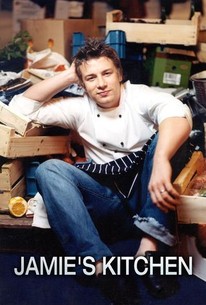 Jamie's Kitchen | Rotten Tomatoes