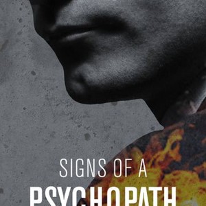 Signs of a Psychopath - Rotten Tomatoes