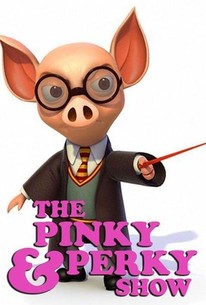 The Pinky & Perky Show - Rotten Tomatoes