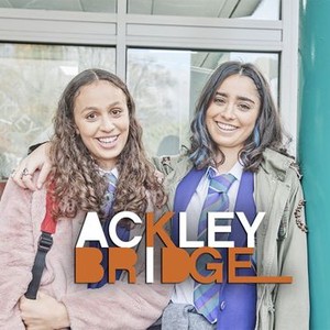 Ackley Bridge - Rotten Tomatoes