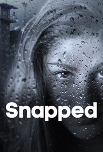 Snapped: Women Who Kill: Season 19 | Rotten Tomatoes