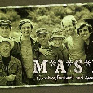 M*A*S*H: Goodbye, Farewell, Amen - Rotten Tomatoes