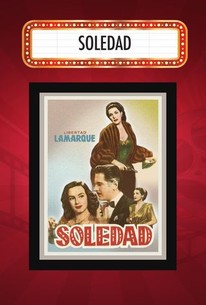 Soledad - Movie Reviews - Rotten Tomatoes