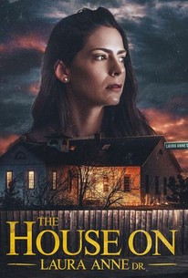 The House on Laura Anne Dr. | Audience Reviews | Rotten Tomatoes