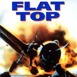Flat Top - Rotten Tomatoes