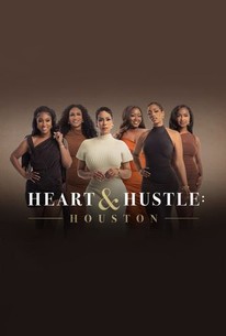 Heart & Hustle: Houston: Season 1 | Rotten Tomatoes