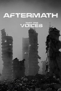 Aftermath Part 1: Voices | Rotten Tomatoes