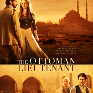 The Ottoman Lieutenant - Rotten Tomatoes